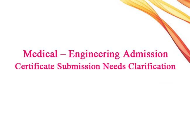 Medical – Engineering Admission: Certificate Submission Needs ...