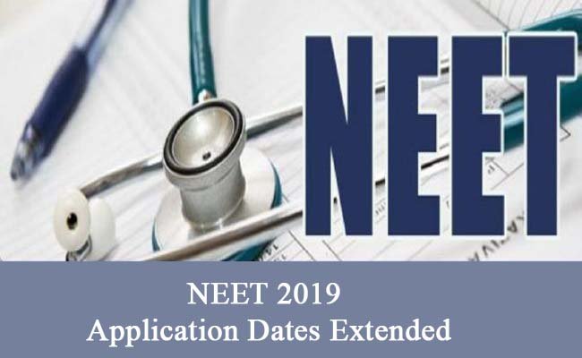 NEET 2019: Application Dates Extended - MixIndia